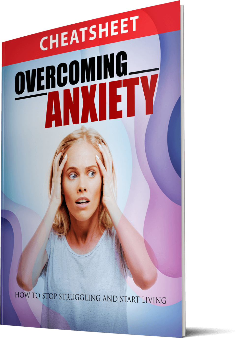 Overcoming Anxiety Cheat Sheet - EMPOWERING HEALTH